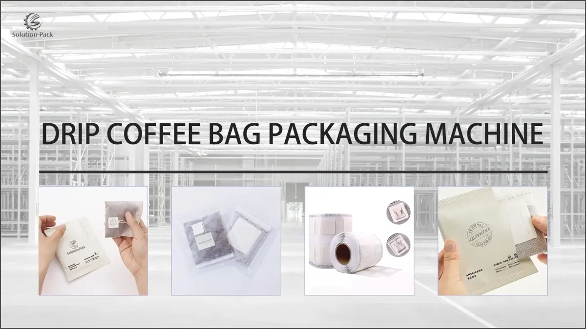 Advanced Efficient Drip Coffee Bag Packing Machine Solution